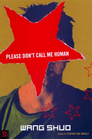 Please Don't Call Me Human: Wang, Shuo: 9780786864195: Amazon.com: Books