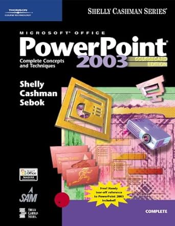 Microsoft Office PowerPoint 2003: Complete Concepts and Techniques, CourseCard Edition: Shelly ...