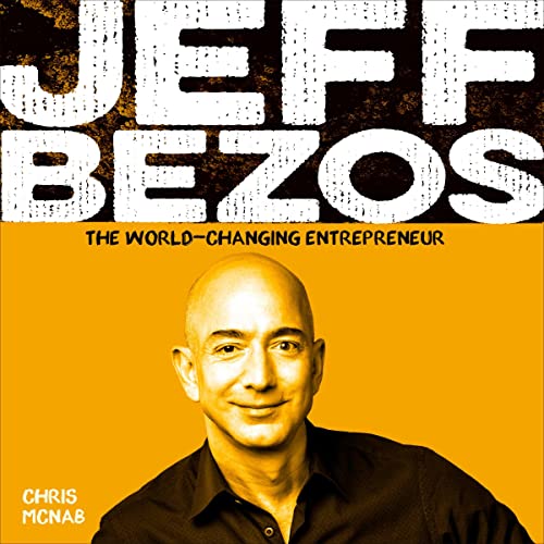 Jeff Bezos: The World-Changing Entrepreneur (Audio Download): Chris ...