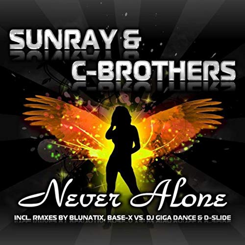 Amazon.com: Never Alone : Sunray & C-Brothers: Digital Music