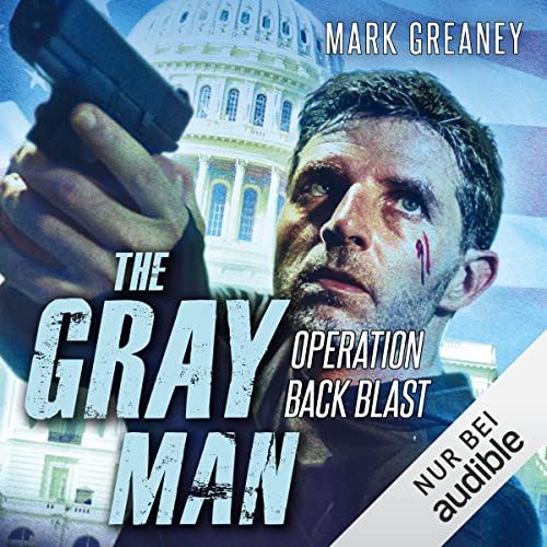 Operation Back Blast: The Gray Man 5 (Hörbuch-Download): Mark Greaney ...