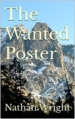 The Wanted Poster eBook : Wright, Nathan: Amazon.co.uk: Kindle Store