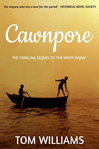 Cawnpore: A battle of loyalties (The Williamson Papers): Amazon.co.uk ...