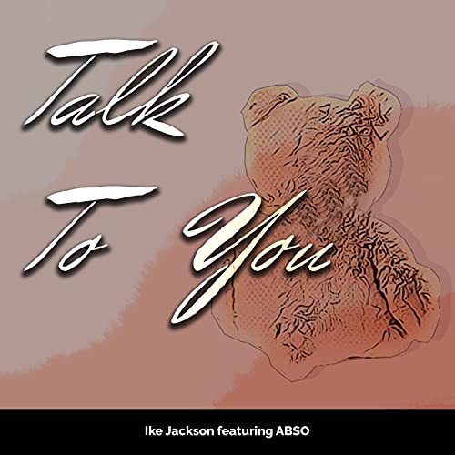 Talk to You de Ike Jackson feat. Abso en Amazon Music Unlimited