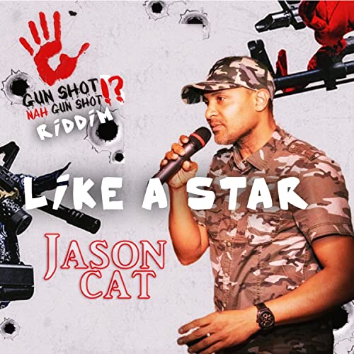 Amazon MusicでJason CatのLike a Star (Gun Shot Nah Gunshot Riddim)を再生する