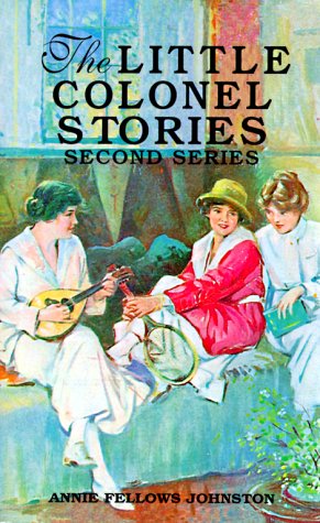Little Colonel Stories, The: Second Series (Little Colonel Series ...
