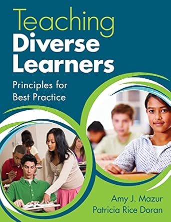 Teaching Diverse Learners: Principles for Best Practice : Mazur, Amy J ...