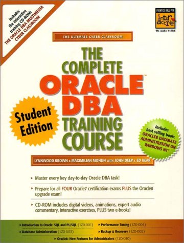 The Complete Oracle Dba Training Course: 9780130146205: Computer ...