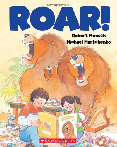 Roar!: Munsch, Robert: 9780545980197: Amazon.com: Books