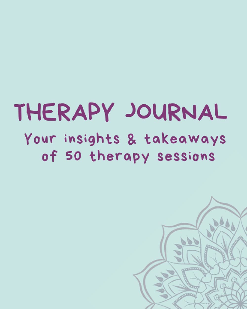 Therapy Journal: Insights and Takeaways of 50 therapy sessions (Therapy ...