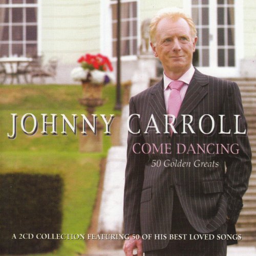 Amazon.com: Come Dancing 50 Golden Greats : Johnny Carroll: Digital Music