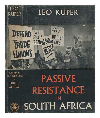 Passive Resistance in South Africa: Kuper, Leo: Amazon.com: Books