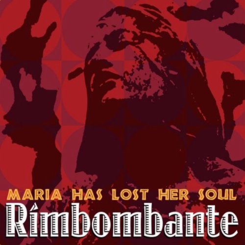 Play Maria Has Lost Her Soul by Rimbombante on Amazon Music