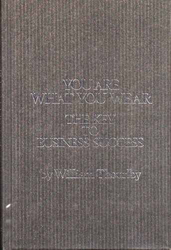 You are what you wear: The key to business success: William Thourlby: 9780836229028: Amazon.com ...