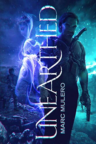Unearthed (The Unearthed Series): Mulero, Marc: 9798653960161: Amazon ...