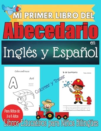 Mi Primer Libro del Abecedario en Inglés y Español: Libros Educativos ...