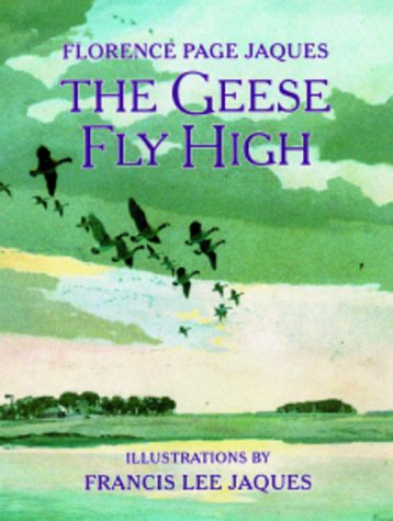 Geese Fly High (Fesler-Lampert Minnesota Heritage): Jaques, Florence ...