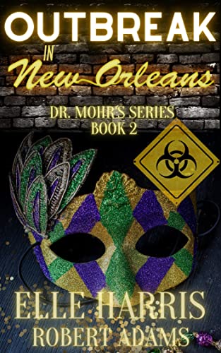Amazon.com: Outbreak in New Orleans : Dr. Mohr's Series (Dr. Mohr's ...