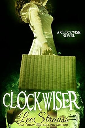 Amazon.com: CLOCKWISE: A Young Adult Time Travel Romance (The Clockwise ...