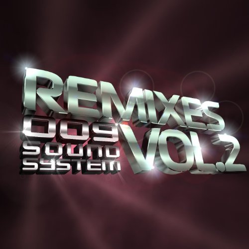 Écouter Remixes, Vol. 2 de 009 Sound System sur Amazon Music