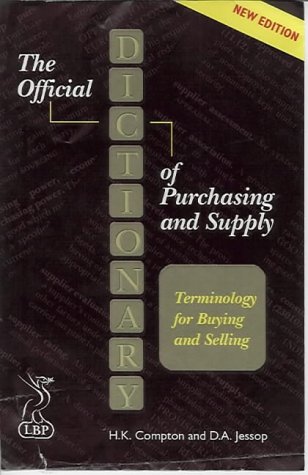 The Official Dictionary of Purchasing and Supply: Terminology for ...