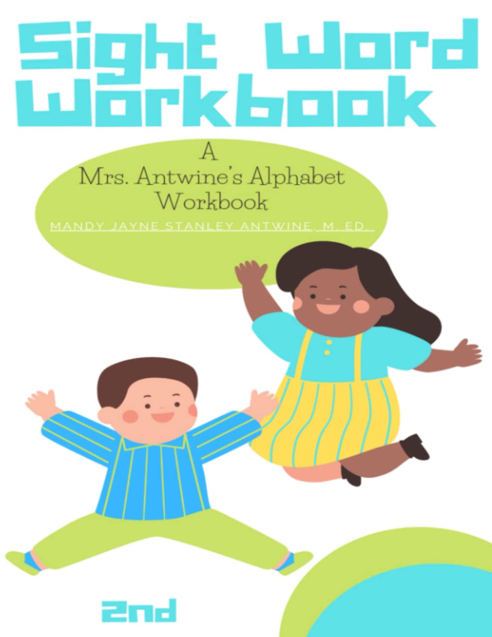 Buy Mrs. Antwine's Alphabet: 100 2nd Grade Words Workbook: Trace, color ...