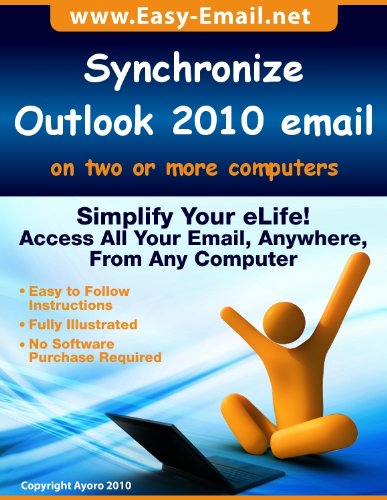 Synchronize Microsoft Outlook 2010 Email on two or more computers eBook ...
