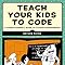 Amazon.com: Teach Your Kids to Code: A Parent-Friendly Guide to Python ...