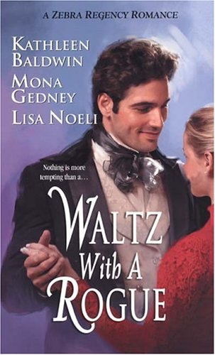 Waltz With a Rogue (Zebra Regency Romance): Baldwin, Kathleen, Gedney ...