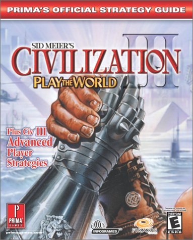 Sid Meier's Civilization III: Advanced Strategies (PTW & GOTY) (Prima's ...