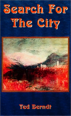 Search For The City: Berndt, Ted: 9781582750590: Amazon.com: Books