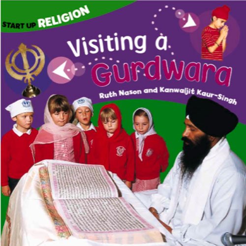 Visiting a Gurdwara (Start Up Religion): Kaur-Singh, Kanwajiit ...