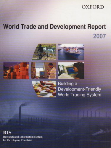 World Trade and Development Report 2007: Building a Development ...