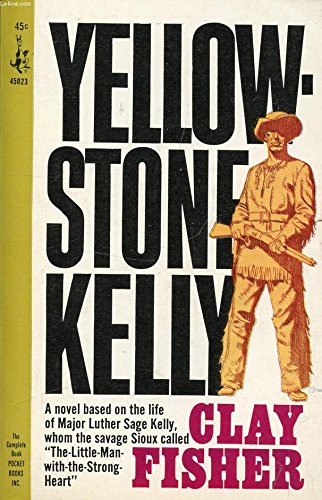 Yellowstone Kelly: Amazon.co.uk: FISHER CLAY: Books