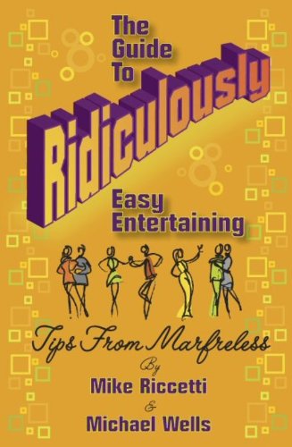 Amazon.com: The Guide to Ridiculously Easy Entertaining - Tips from ...