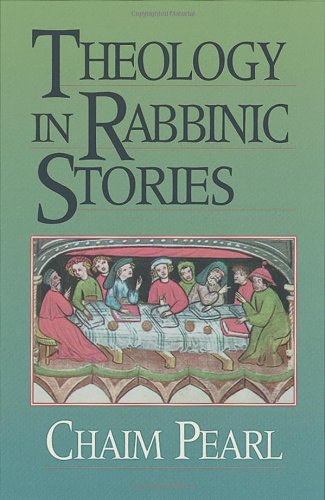 Theology in Rabbinic Stories: Pearl, Chaim: 9781565632851: Amazon.com ...