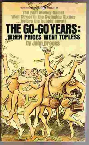 The Go-Go Years: When Prices Went Topless: Brooks, John: 9780345242525 ...