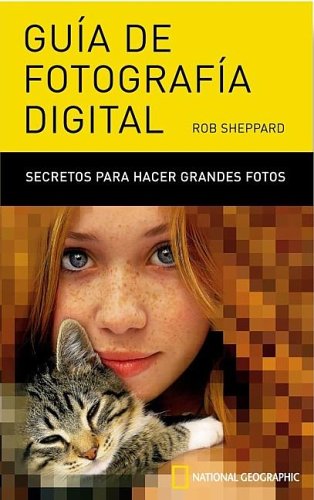 Guia de fotografia digital (Spanish Edition): Sheppard, Rob, GALINDO ...