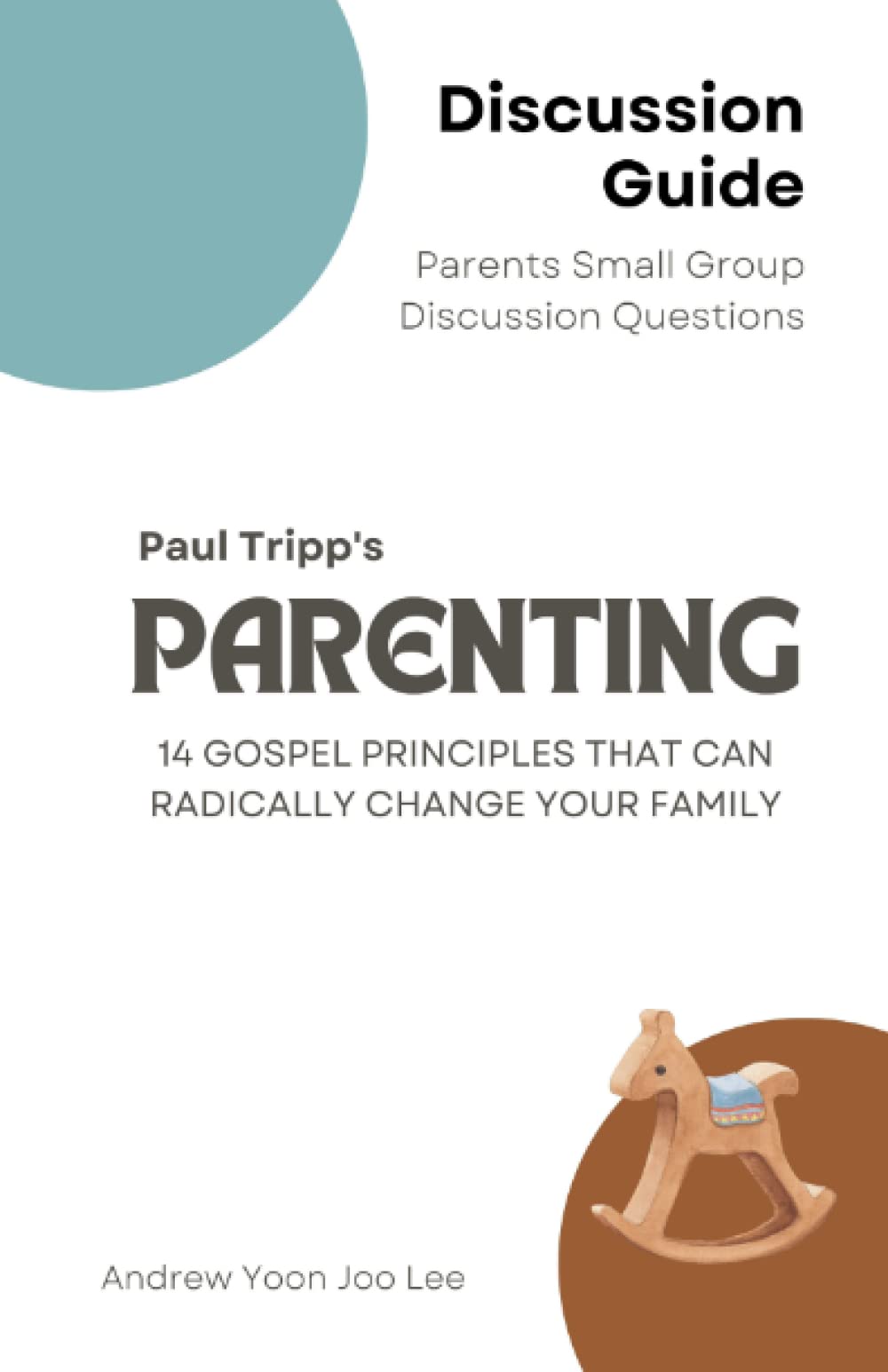 Parenting (14 Gospel Principles That Can Radically Change Your Family ...