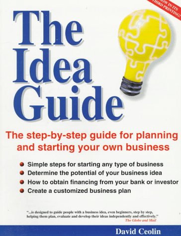 The Idea Guide: The Step-By-Step Guide for Planning and Starting Your ...
