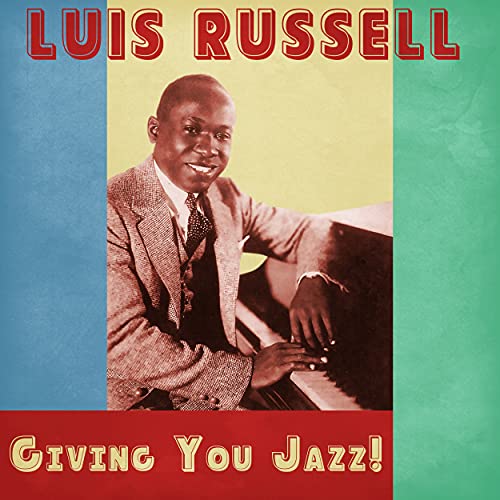 Amazon Music - Luis RussellのGiving You Jazz! (Remastered) - Amazon.co.jp