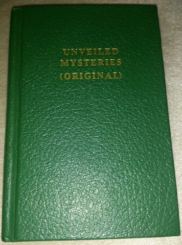 Original Unveiled Mysteries (1): Ballard, Guy W. [pseud. Godfre Ray ...