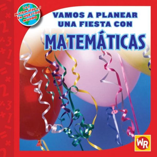 Vamos a Planear Una Fiesta Con Matemáticas (Using Math to Make Party ...