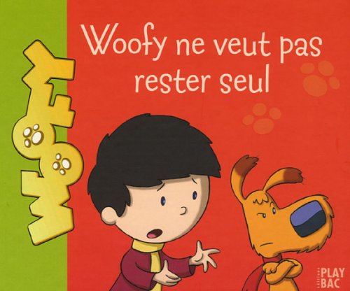 Woofy ne veut pas rester seul : Alphanim: Amazon.fr: Livres