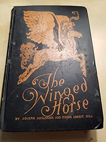 The Winged Horse: Joseph Auslander, Frank Ernest Hill: Amazon.com: Books