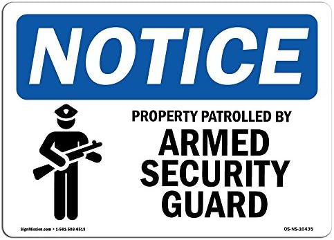 Amazon.com : OSHA Notice Sign - Notice Property Patrolled by Armed ...