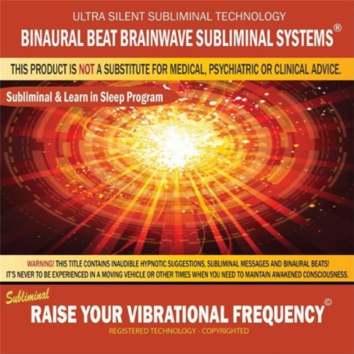 Raise Your Vibrational Frequency: Combination of Subliminal & Learning ...