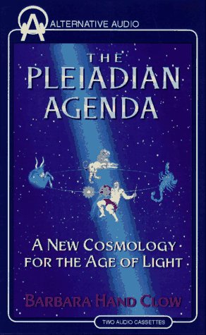 The Pleiadian Agenda: A New Cosmology for the Age of Light : Clow ...