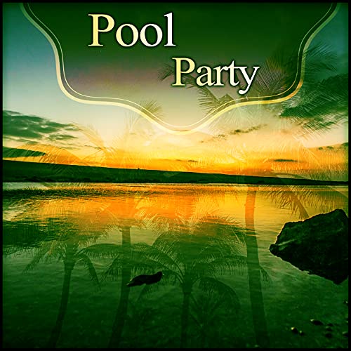 Play Pool Party – Summer Chill Out Music, Deep Bass, Positive Vibes ...