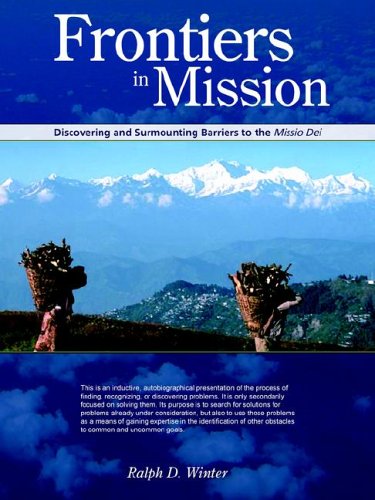 Frontiers In Mission: Ralph D. Winter: 9780865850101: Amazon.com: Books